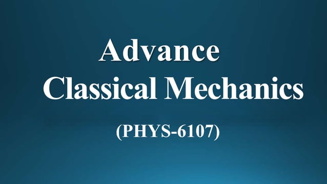 Classical mechanics introduction | PPTX | Physics | Science