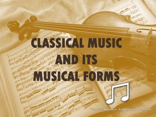 Classical Music and its Musical Forms.pptx