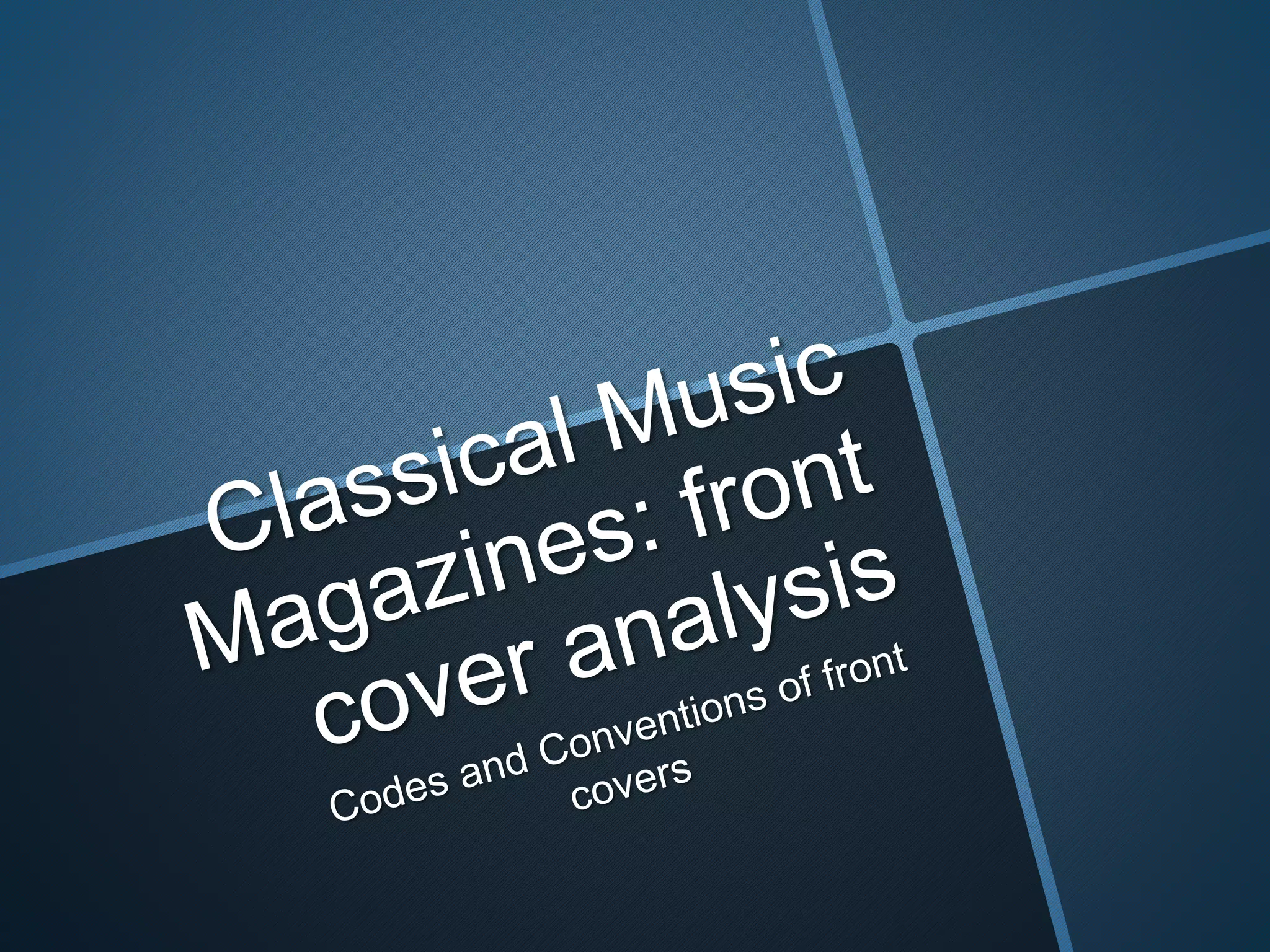 Classical music magazines front cover analysis | PPTX