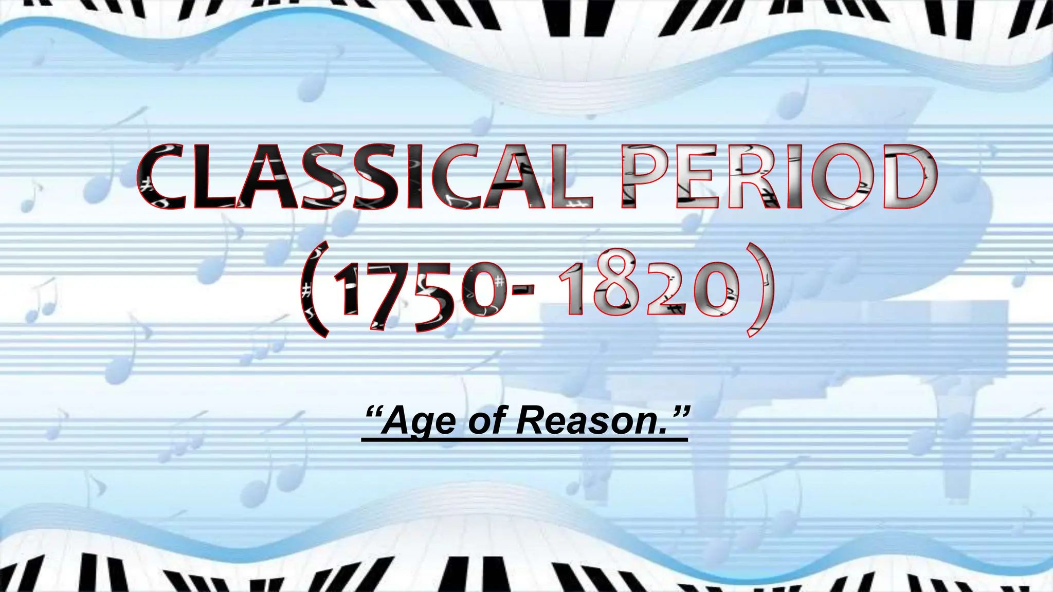 CLASSICAL PERIOD (1750- 1820) for grade 9 | PPTX