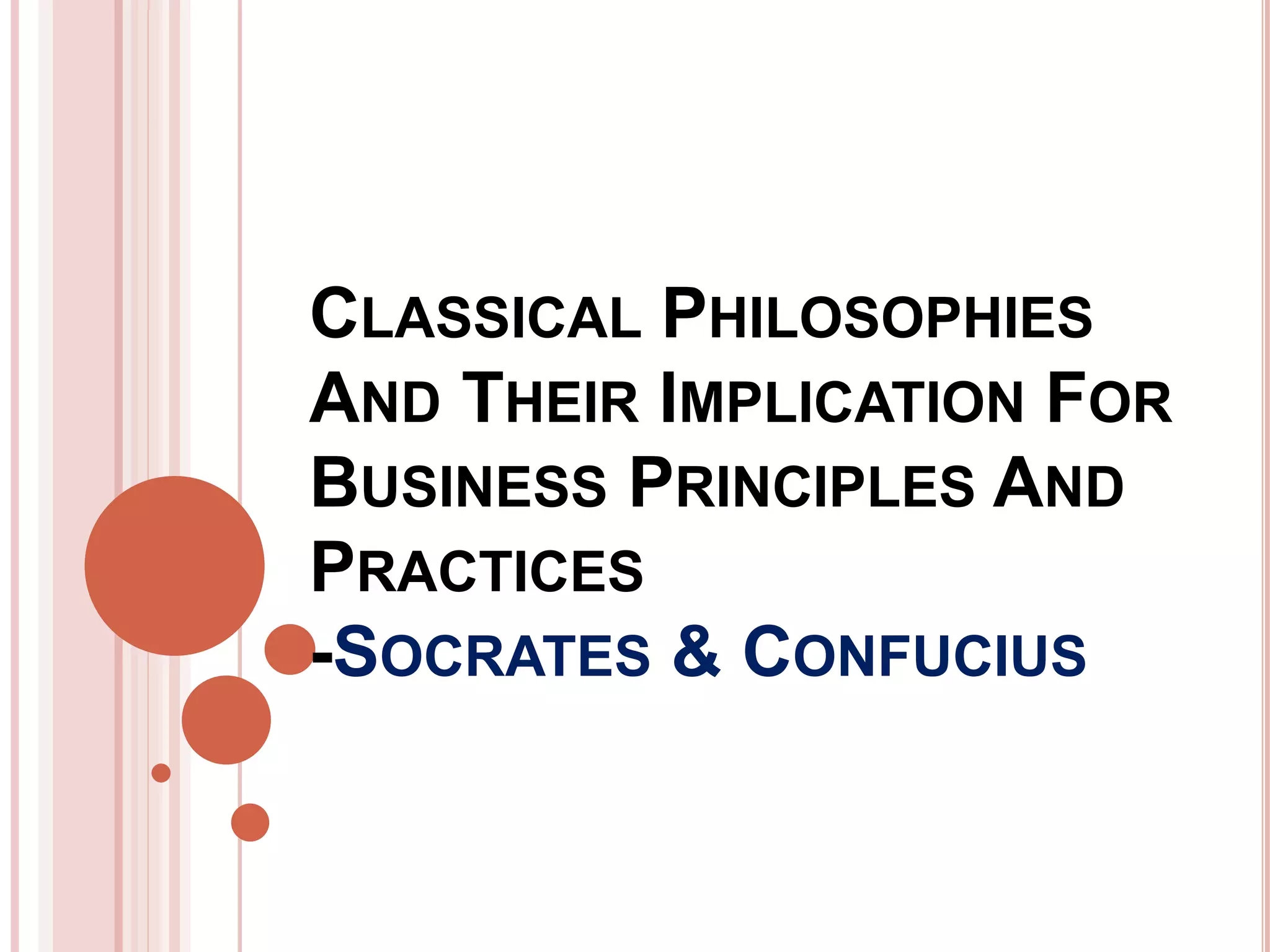 Classical Philosophies And Their Implication For Business Principles ...