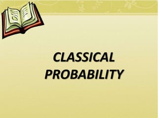 CLASSICAL PROBABILITY.pptx
