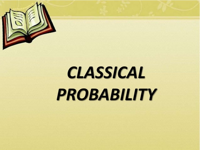 CLASSICAL PROBABILITY.pptx