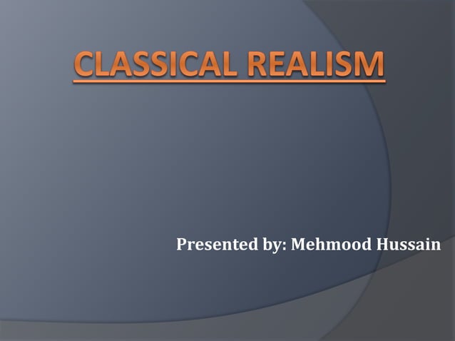 Classical Realism PresentationMehmood Hussain.pptx