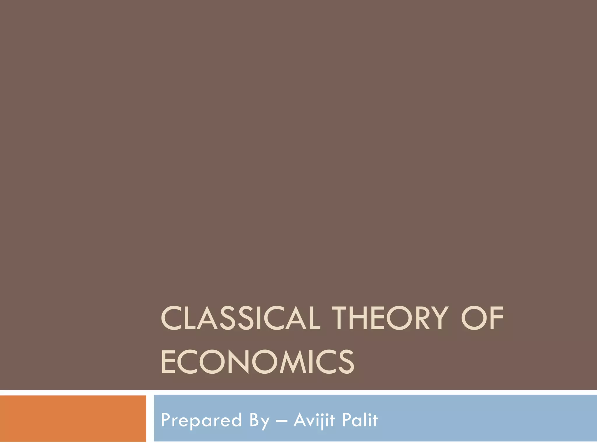 Classical theory of economics | PPT