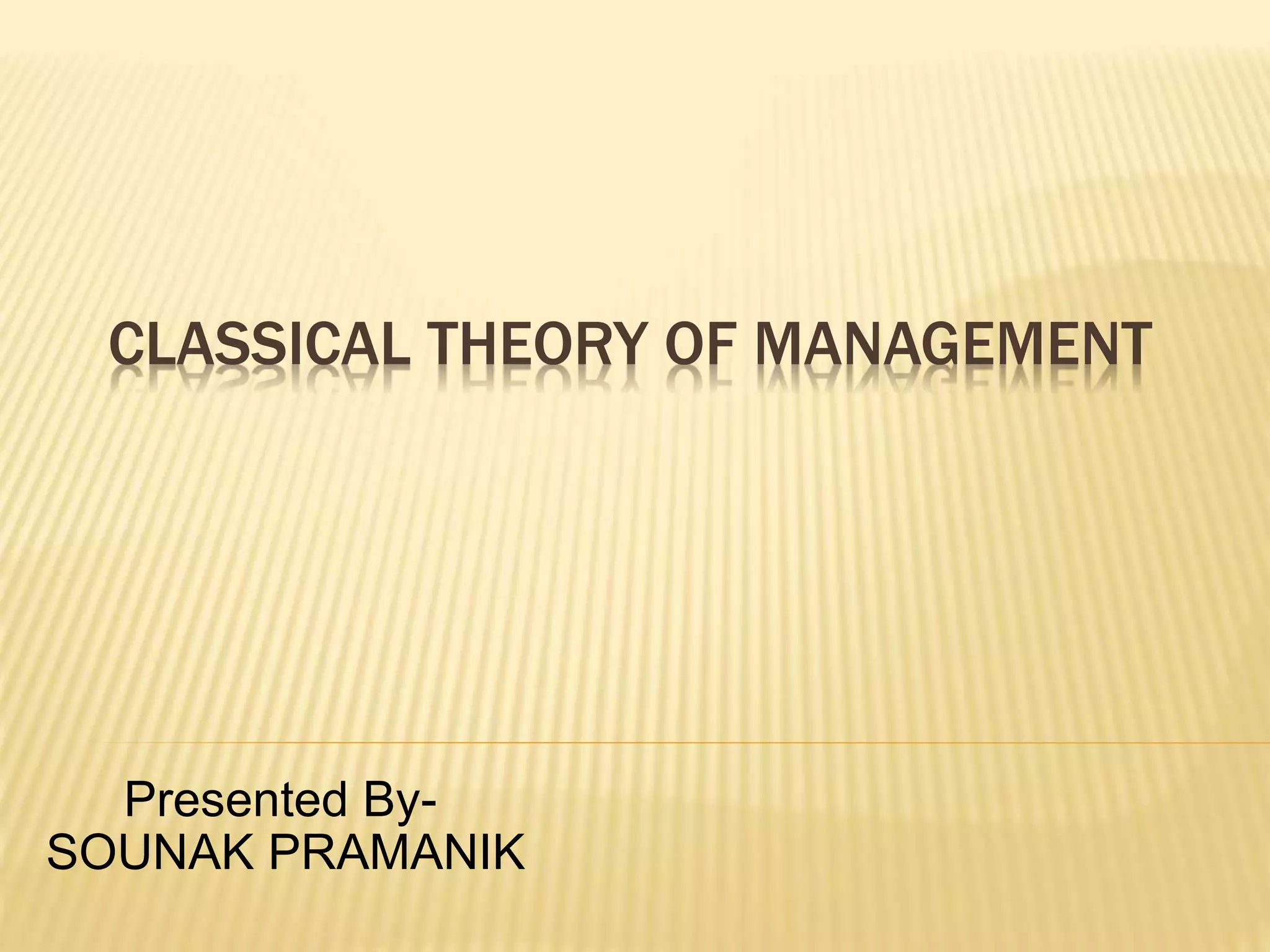 Classical theory of management | PPTX
