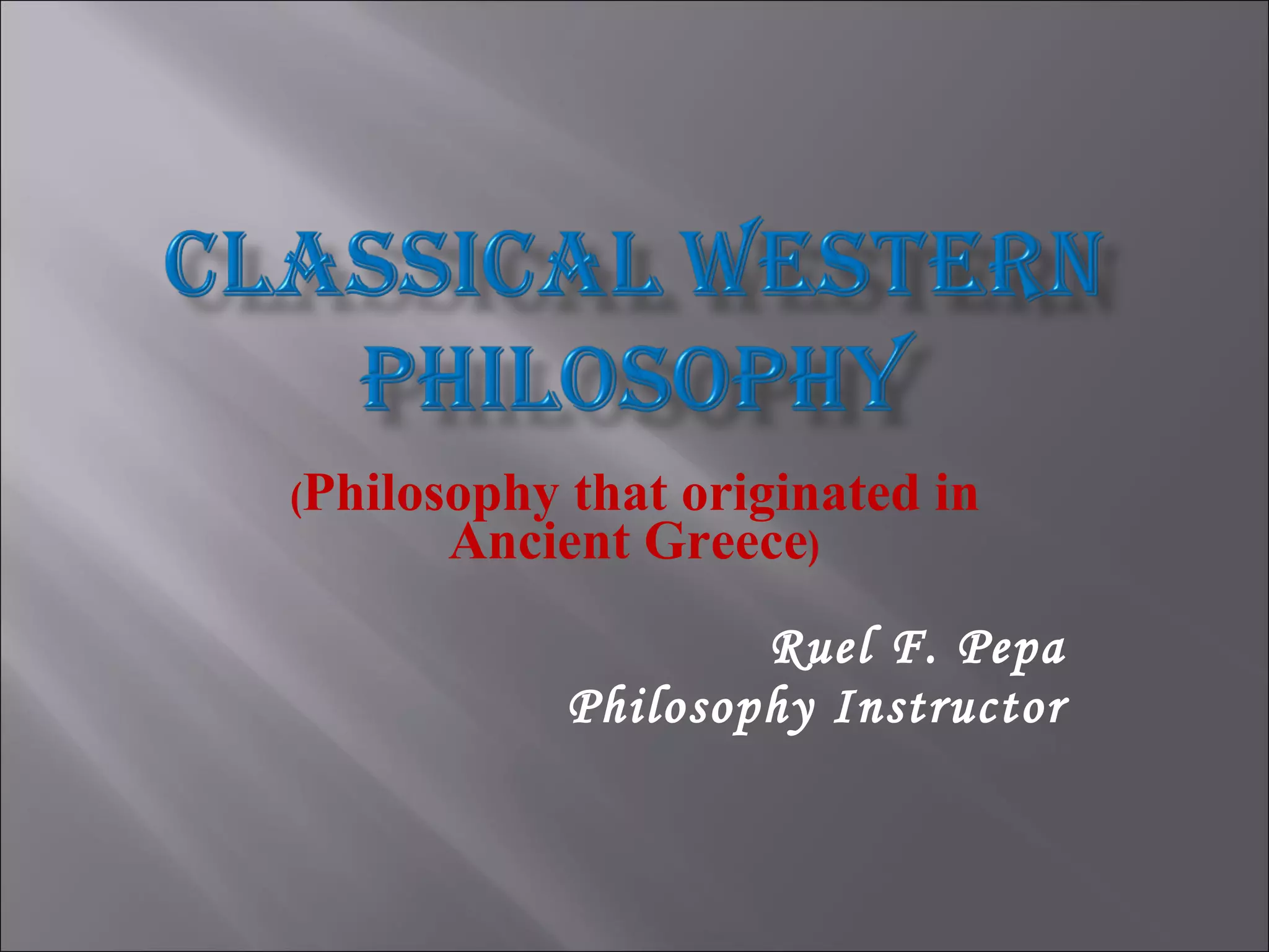 Classical western philosophy | PPT