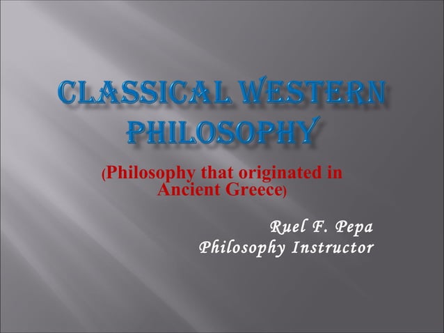 Classical western philosophy | PPT