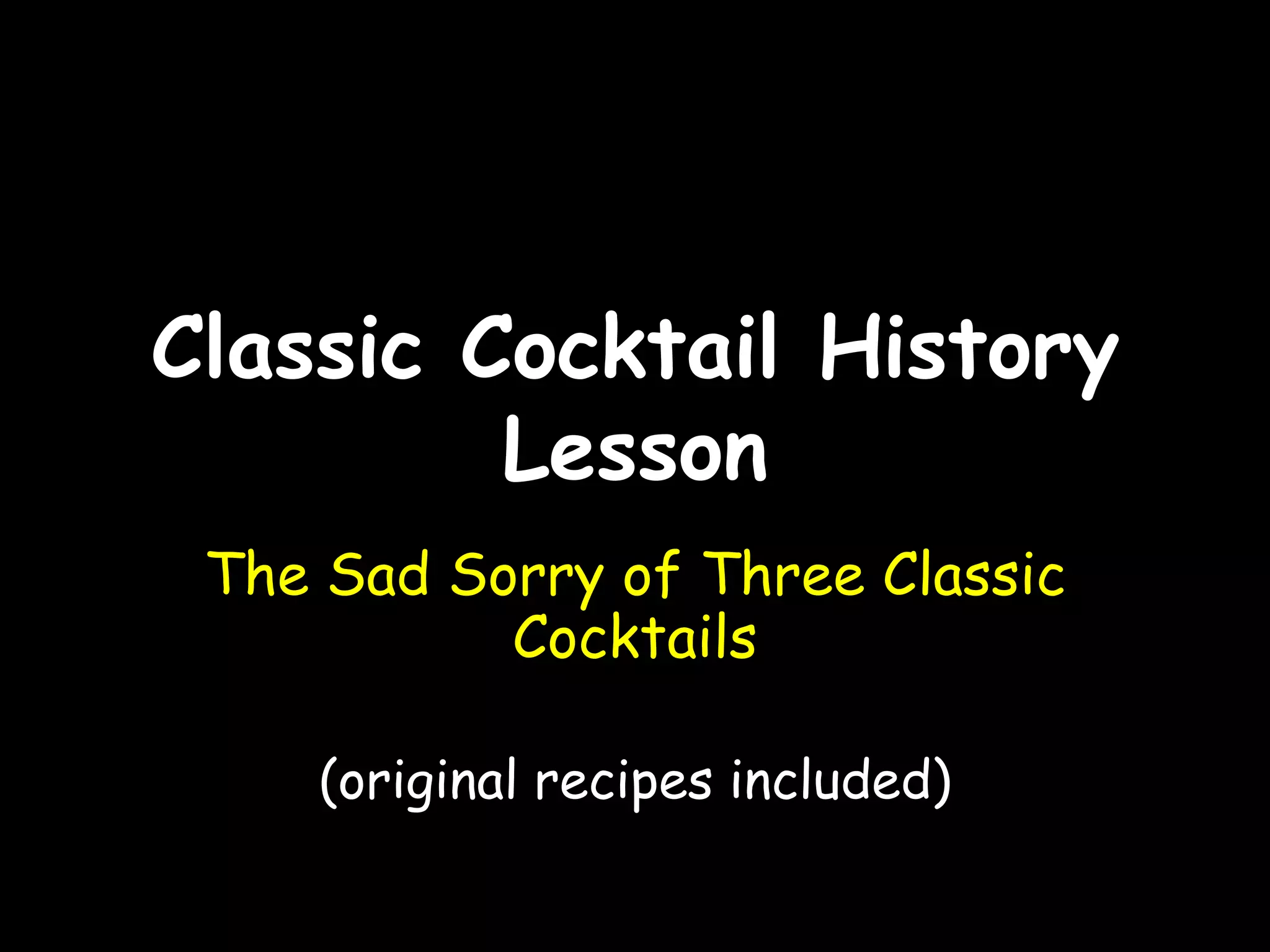 Classic cocktail history lesson | PPTX