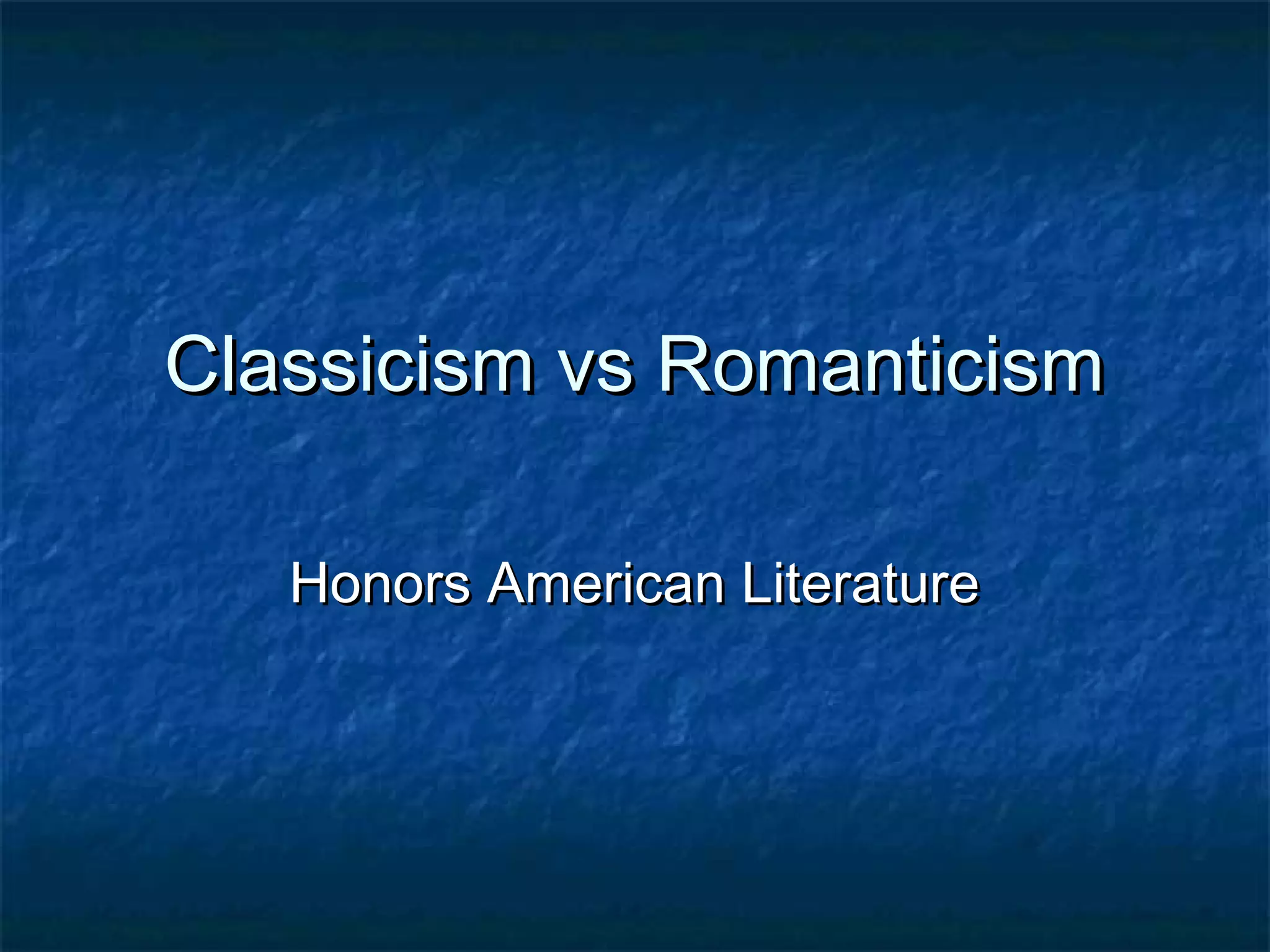 Classicism vs romanticism | PPT