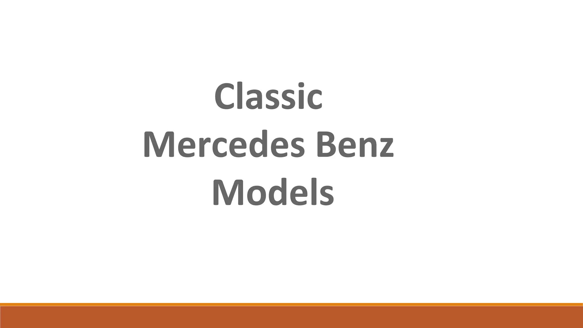 Classic mercedes benz models | PPT