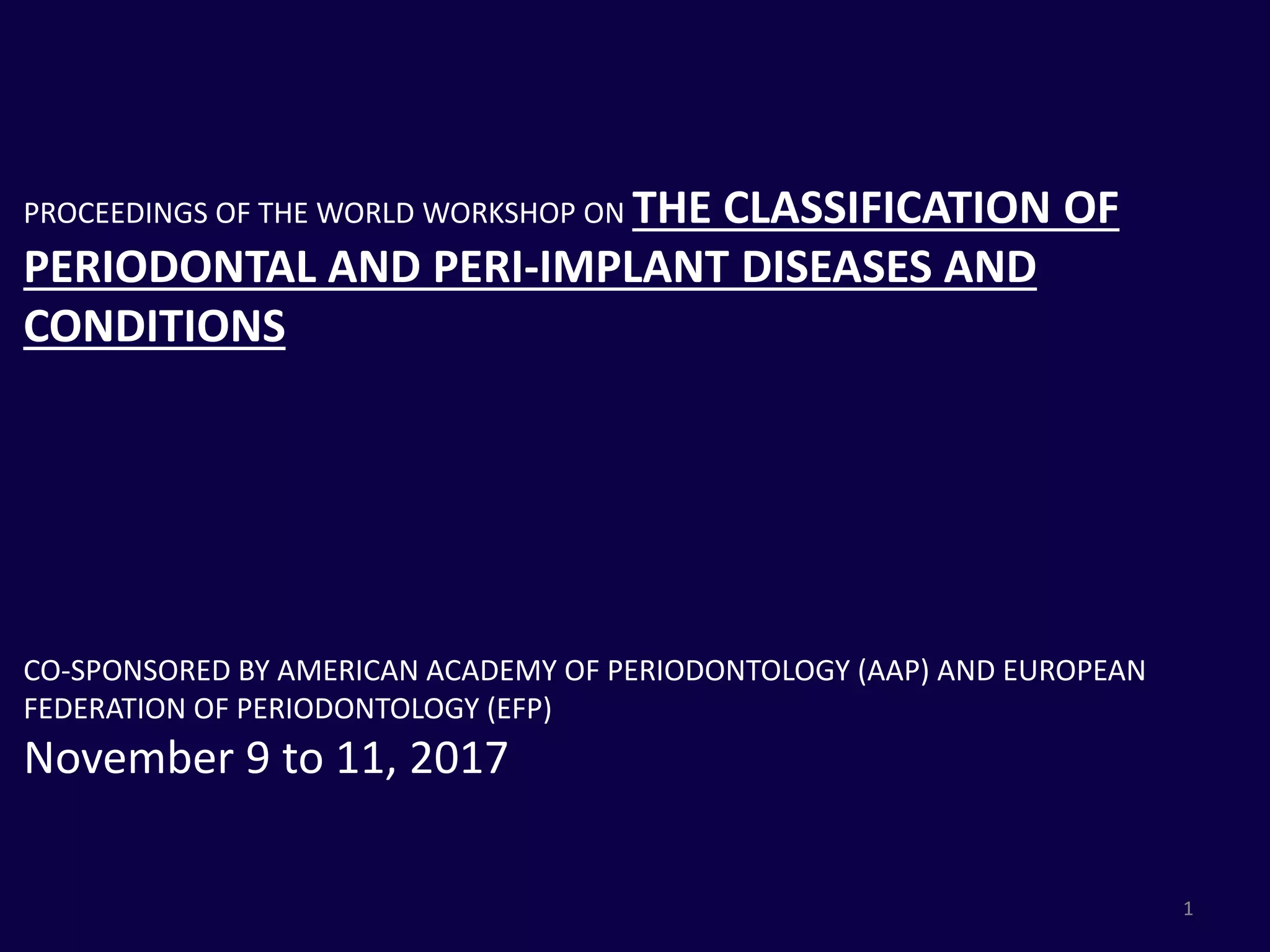 AAP 2017 CLASSIFICATION OF PERIODONTAL DISEASE PART 1 | PPTX | Dental ...