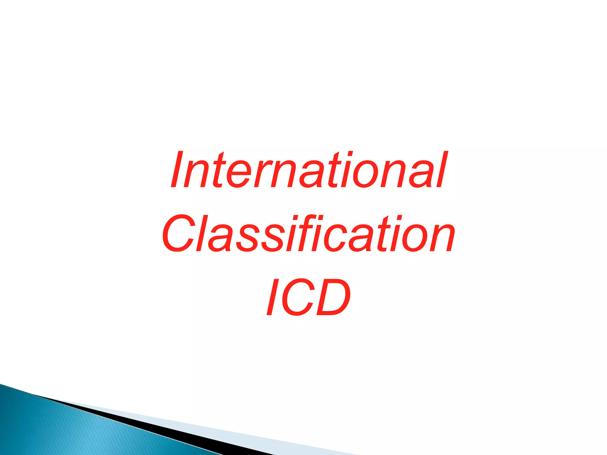 international classification of diseases | PPTX