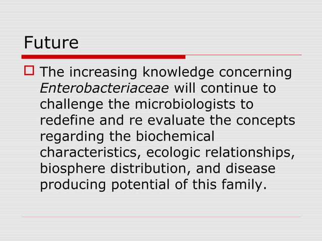 Classification of Enterobacteriaceae family | PPT | Biological Sciences ...