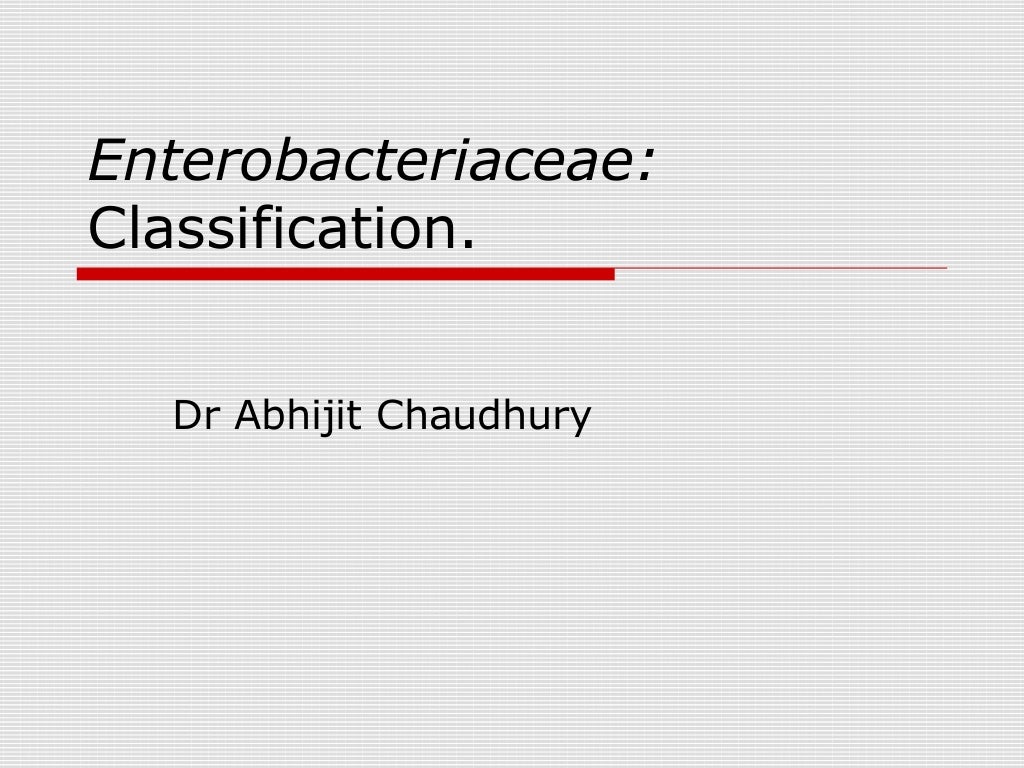 Classification of Enterobacteriaceae family