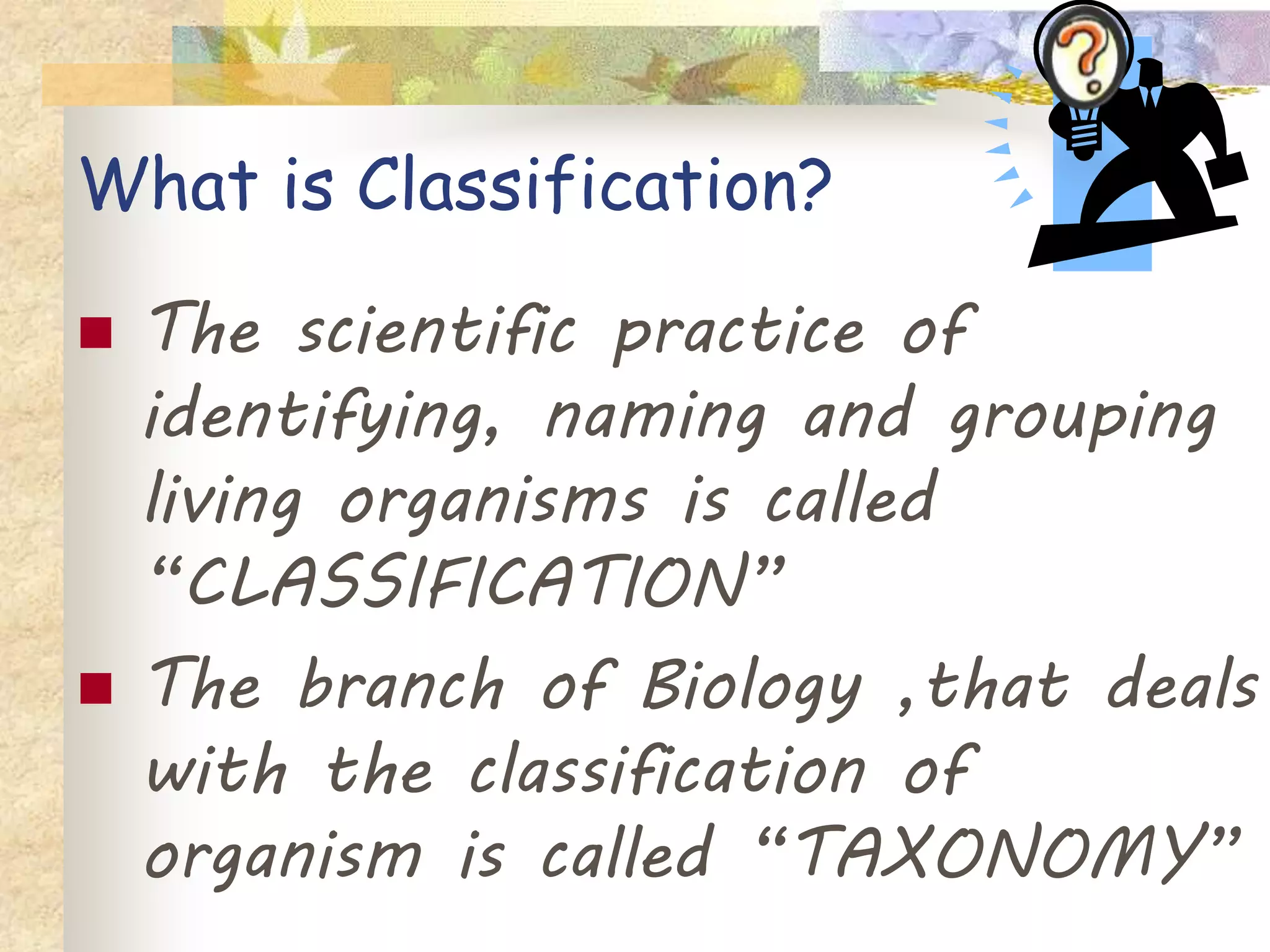Classification of organisms | PPTX