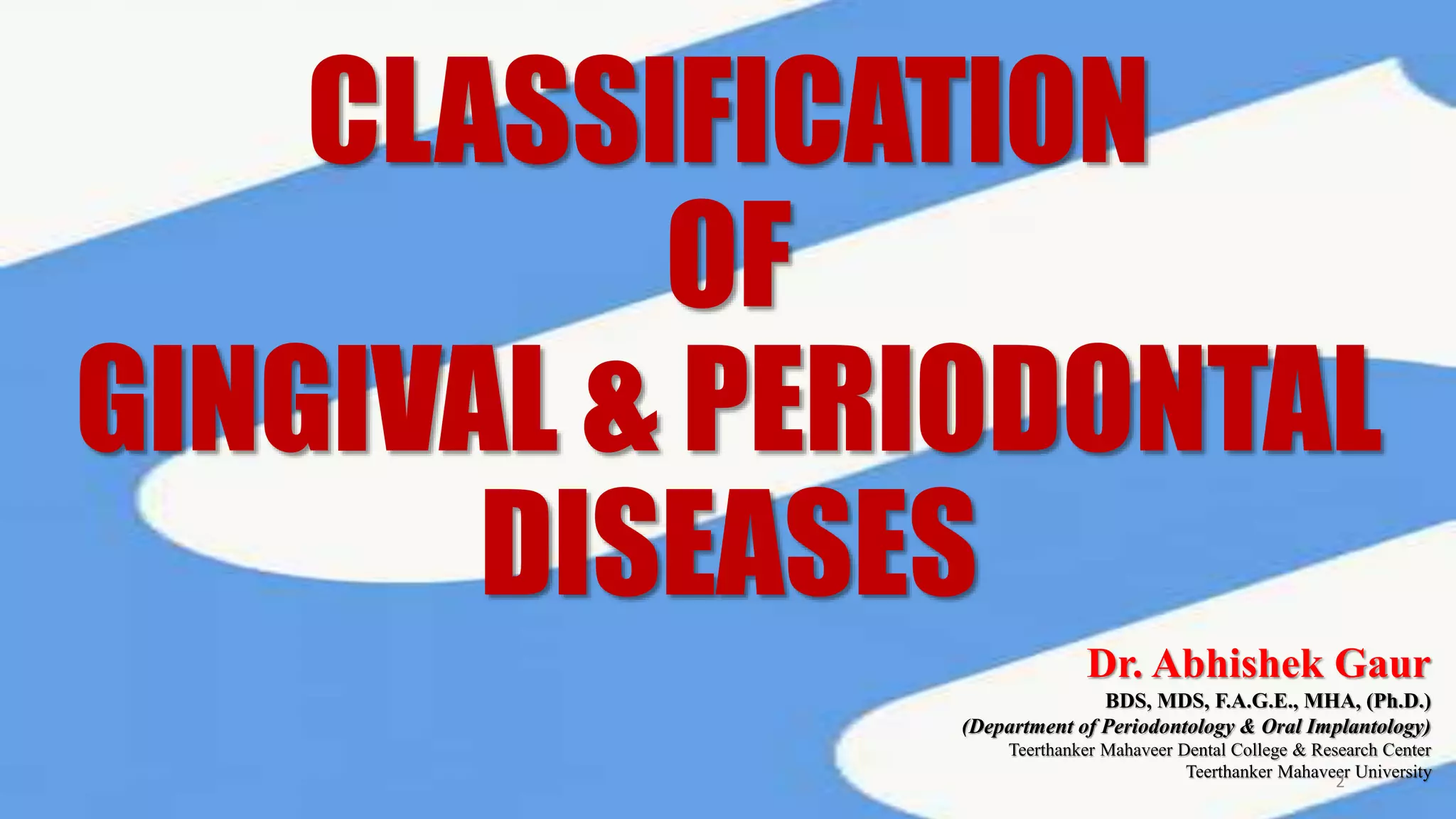 Classification of Gingival & Periodontal Diseases.pptx