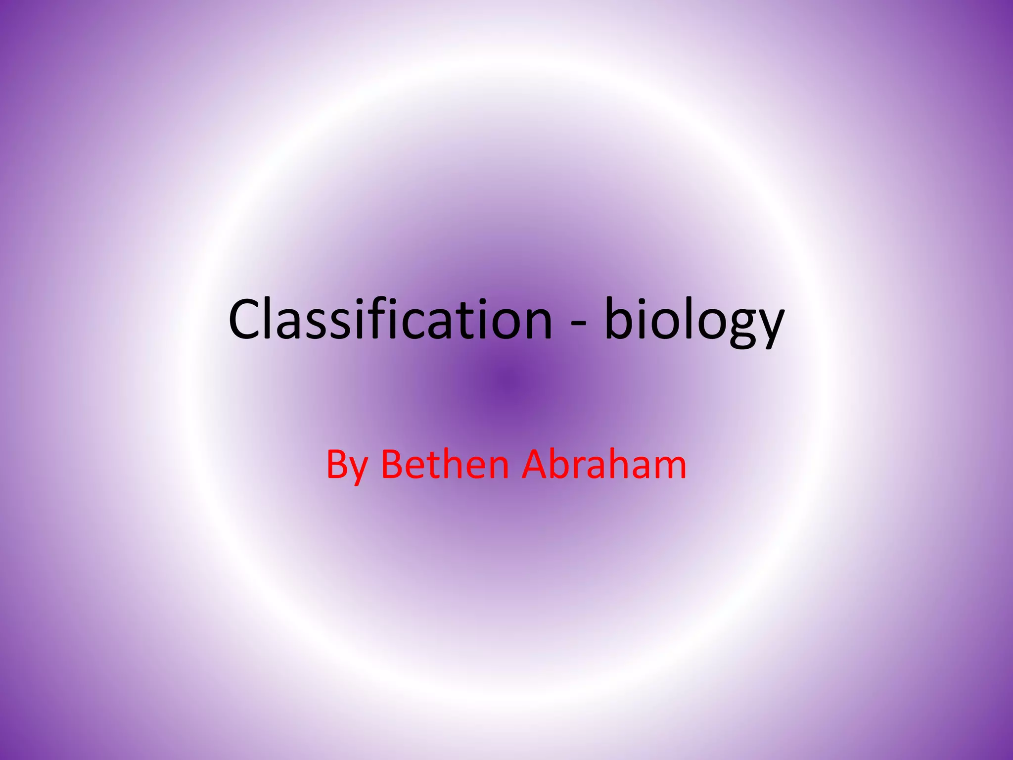 Classification - biology | PPT