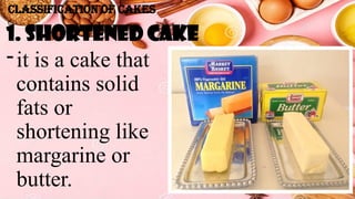 CLASSIFICATION-OF-CAKES THAT USE IN BREAD AND PASTRY PRODUCTION NC II.pptx