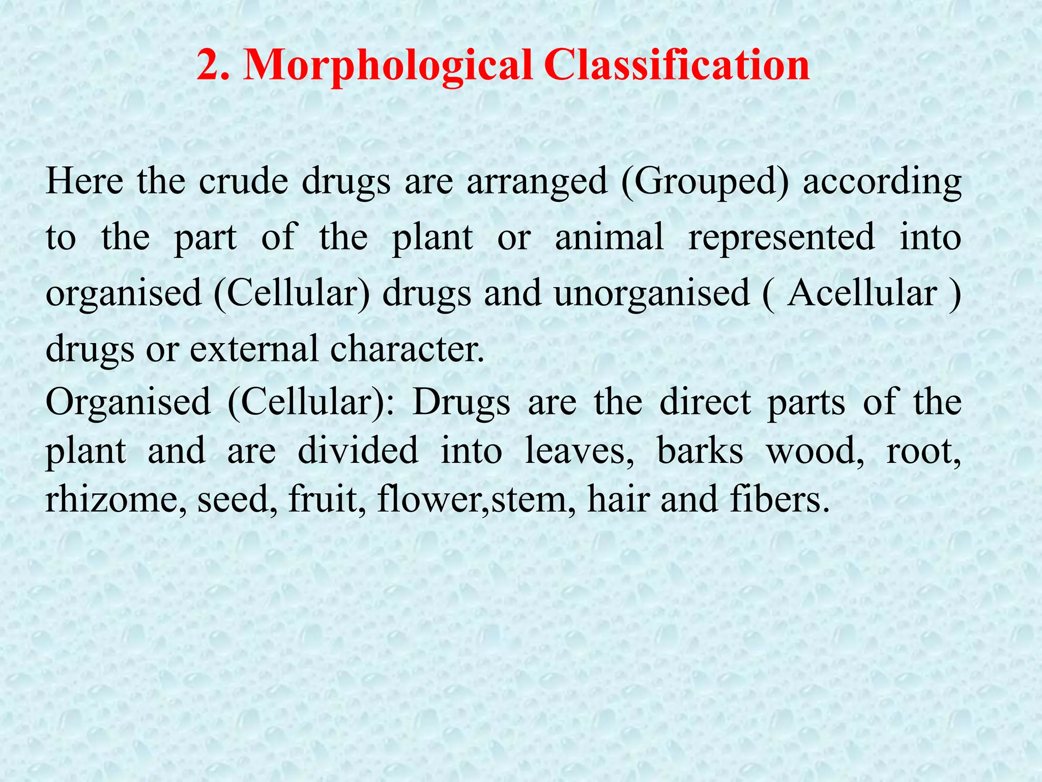Classification-of-crude-Drugs - chapter 2, Pharmacognosy D Pharm 1st ...