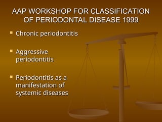 CLASSIFICATION-OF-GINGIVAL AND PERIODONTALDISEASES.ppt