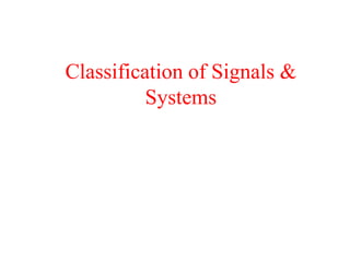 Classification of-signals-systems-ppt | PPT