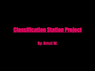 Classification Station Project | PPT