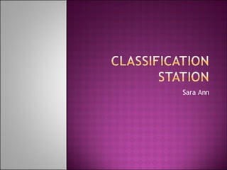 Classification Station | PPT