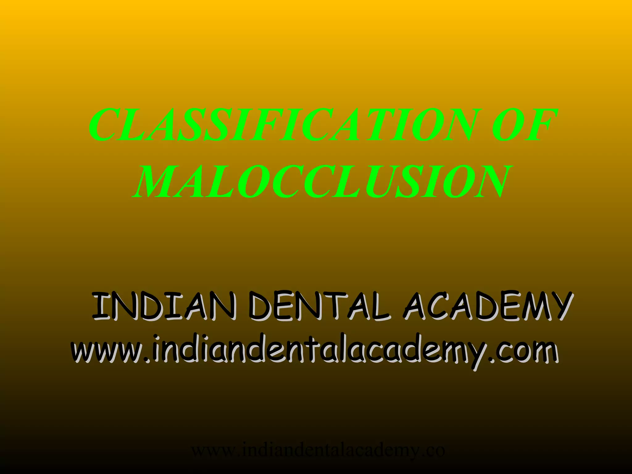Classification of malocclusion in orthodontics /certified fixed ...