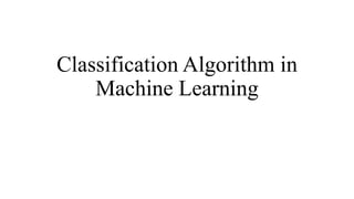 Classification Algorithm in Machine Learning.pdf