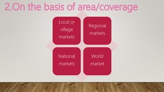 Classification and characteristics of agricultural market | PPTX