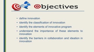 Classification and Elements of Innovation | PPTX
