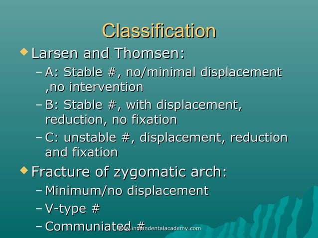 Classification & management of zygomatic complex fractures including ...