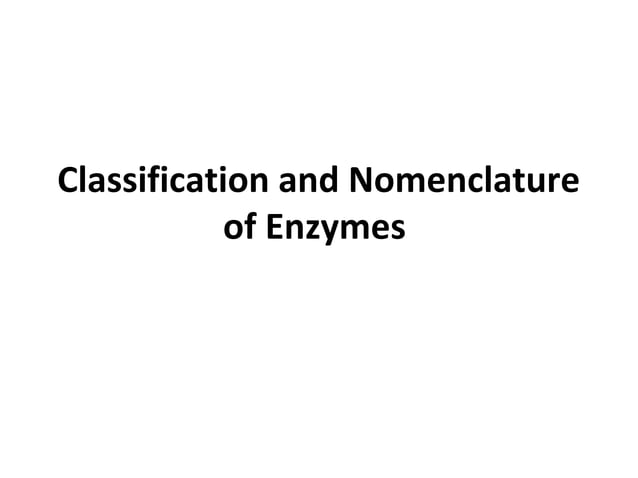 Classification and nomenclature of enzymes | PPT