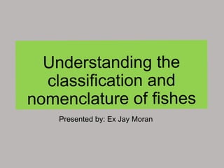 Classification and Nomenclature of Fish-2B.pptx