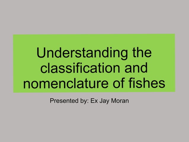 Classification and Nomenclature of Fish-2B.pptx