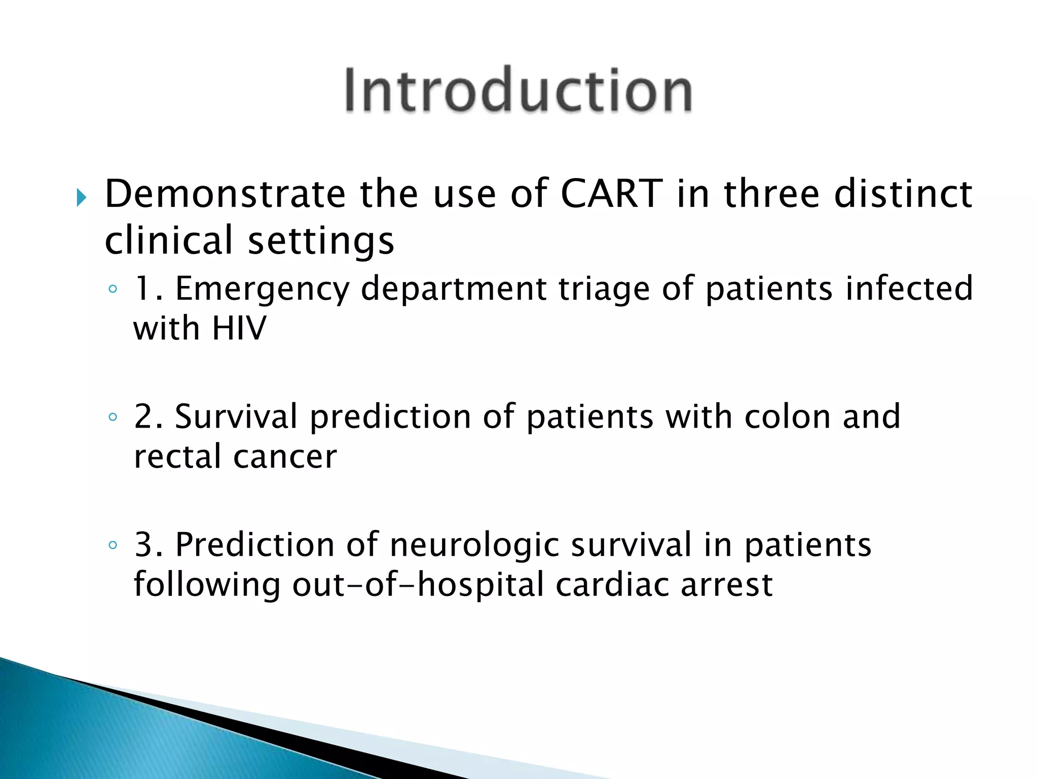 Classification and Regression Tree Analysis in Biomedical Research | PPT