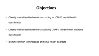 Classification and terminologies in mental health disorders | PPTX