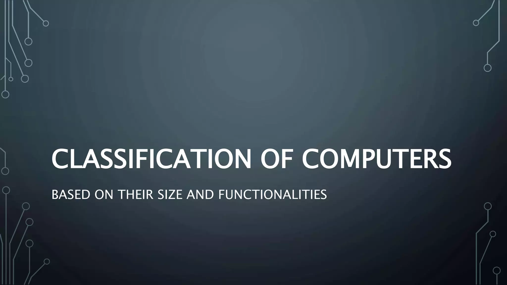 Classification and Types of Computer | PPT
