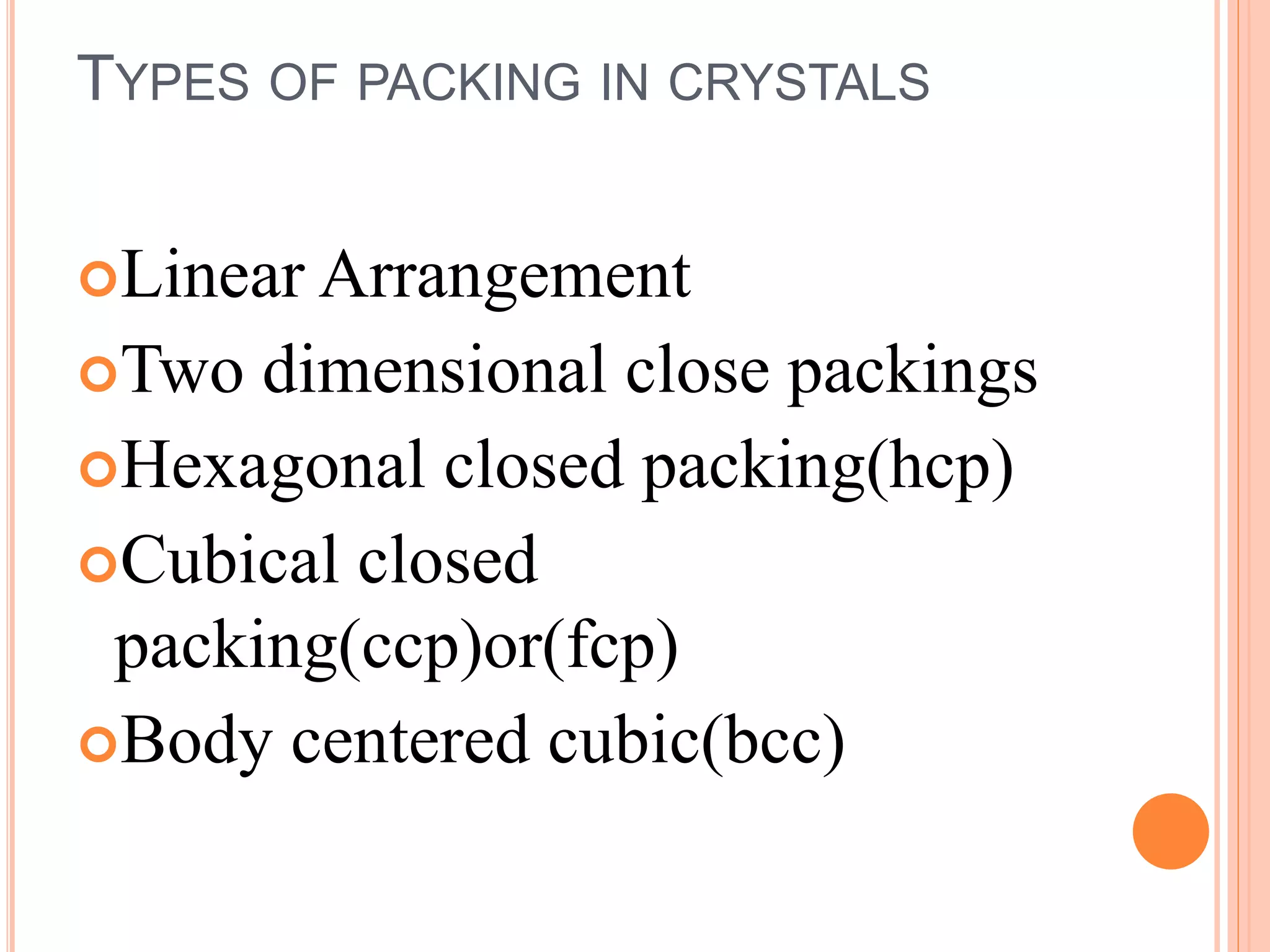 CLASSIFICATION BASED ON PACKING IN CRYSTALS.pptx
