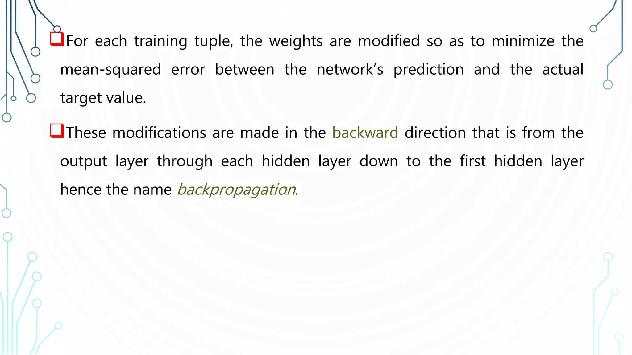 Classification By Back Propagation Multi Layered Feed Forward Neural