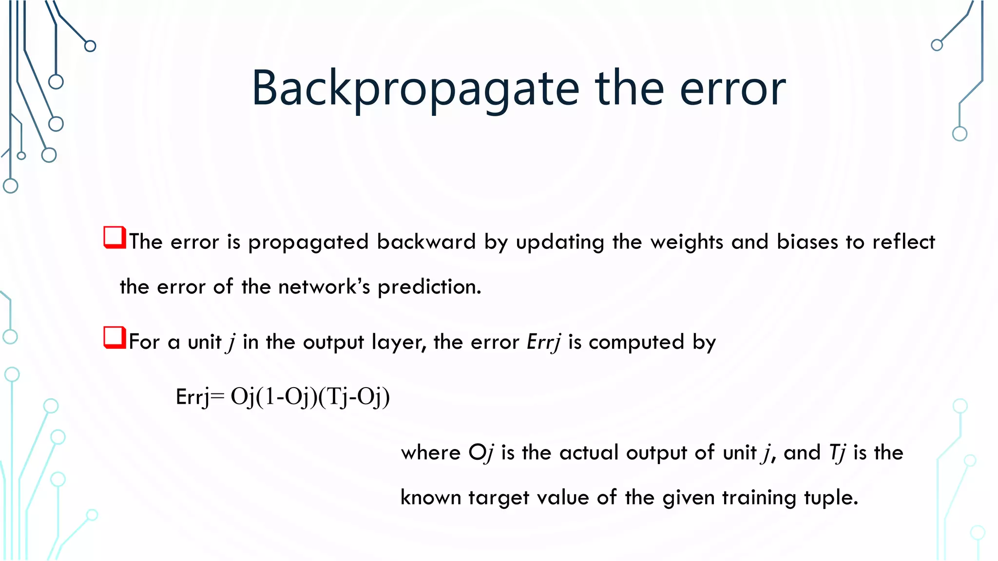 Classification By Back Propagation Multi Layered Feed Forward Neural