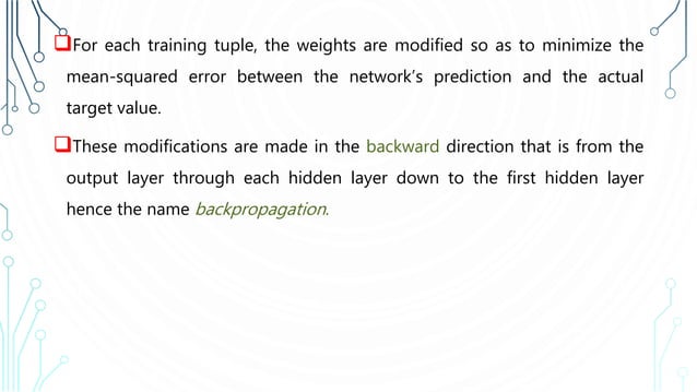 Classification by back propagation, multi layered feed forward neural ...