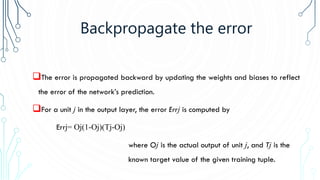 Classification by back propagation, multi layered feed forward neural ...
