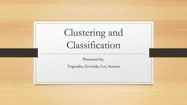 Classification and Clustering | PPTX | Computing | Technology & Computing