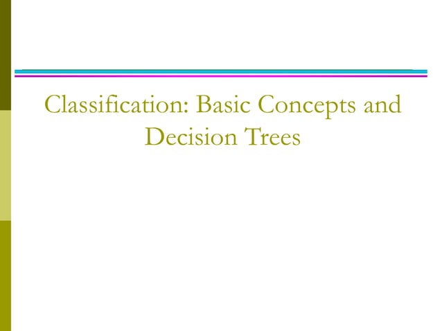 Decision Tree based Classification - ML.ppt