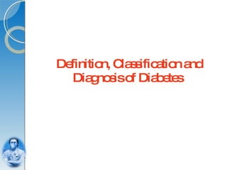 Classification & Diagnosis Of Diabetes | PPT