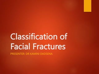 classificationfacialfracturekamini-200801184051.pptx