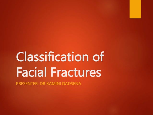 classificationfacialfracturekamini-200801184051.pptx