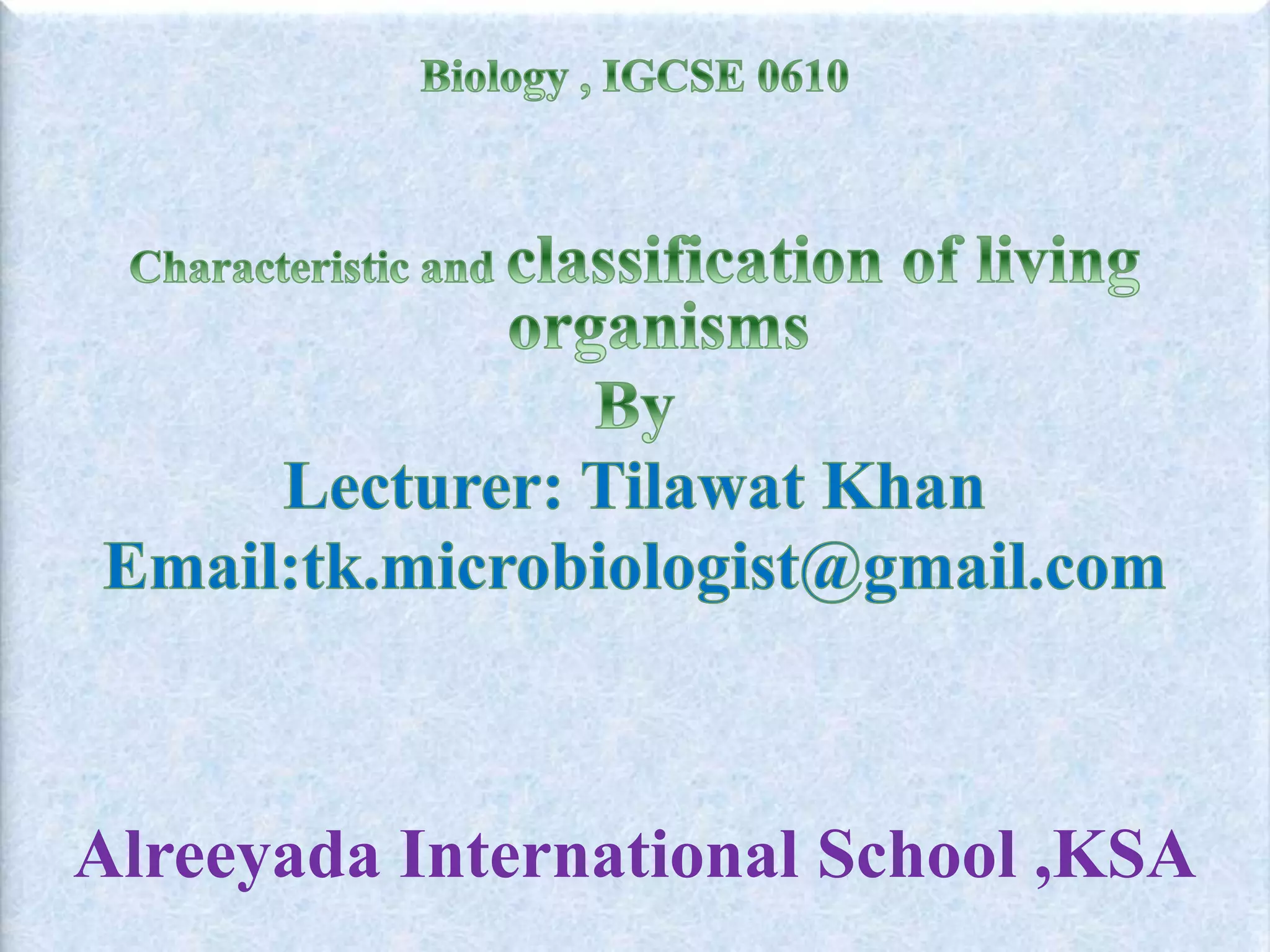 Classification of living organism. IGCSE O level biology | PPTX
